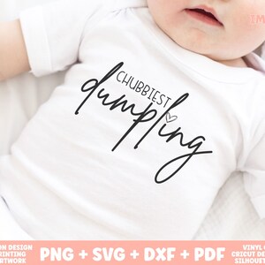 Chubbiest Dumpling SVG | SVG for Kids | SVG for Babies | Baby Girl Svg ...