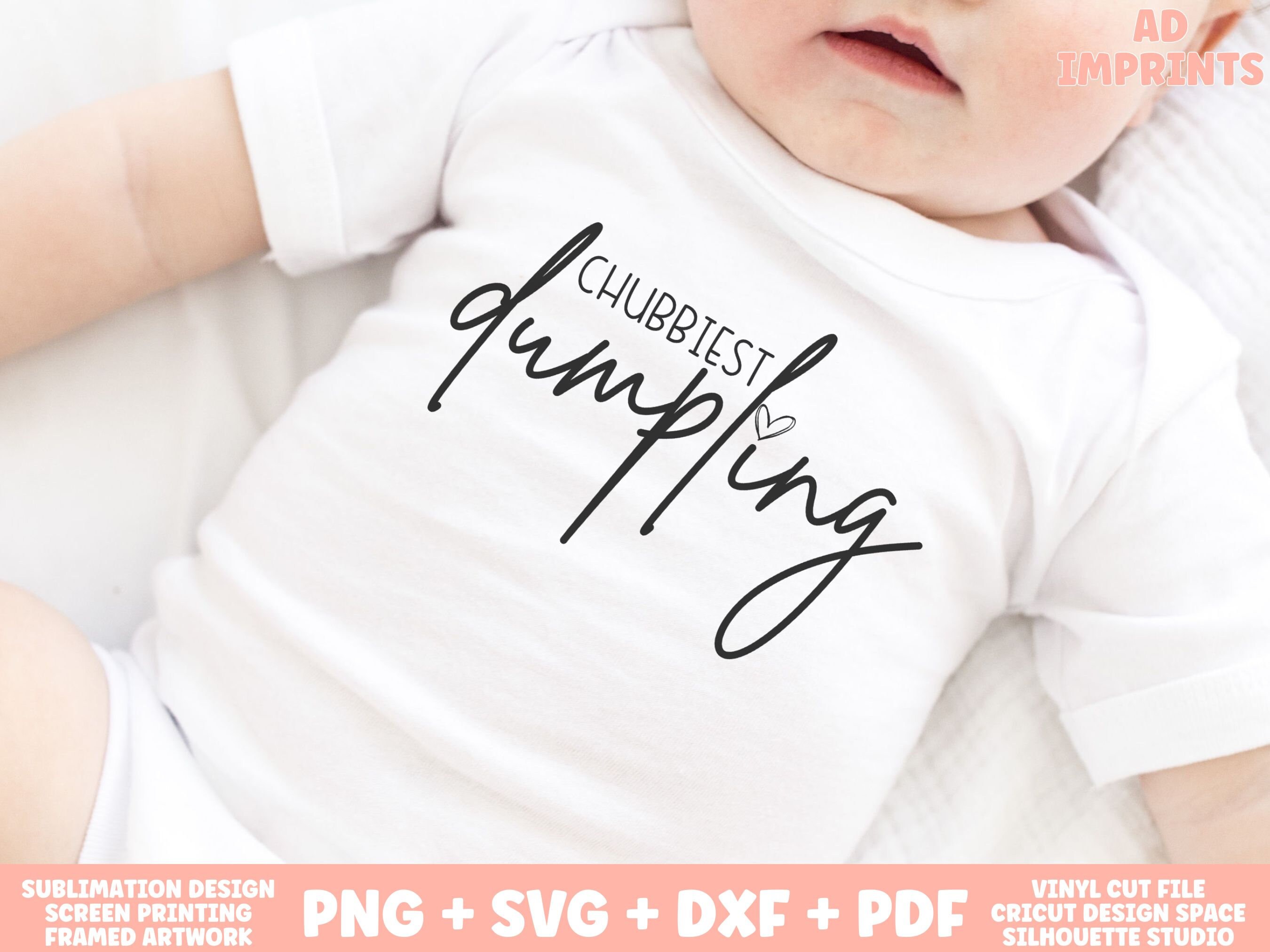 Chubbiest Dumpling SVG | SVG for Kids | SVG for Babies | Baby Girl Svg ...