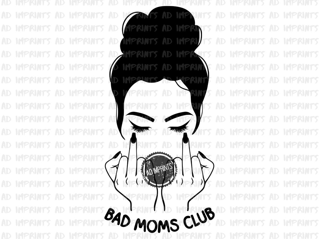 Bad Moms Club SVG | Messy Bun Hair Clipart | Girl With Lashes and Brows ...