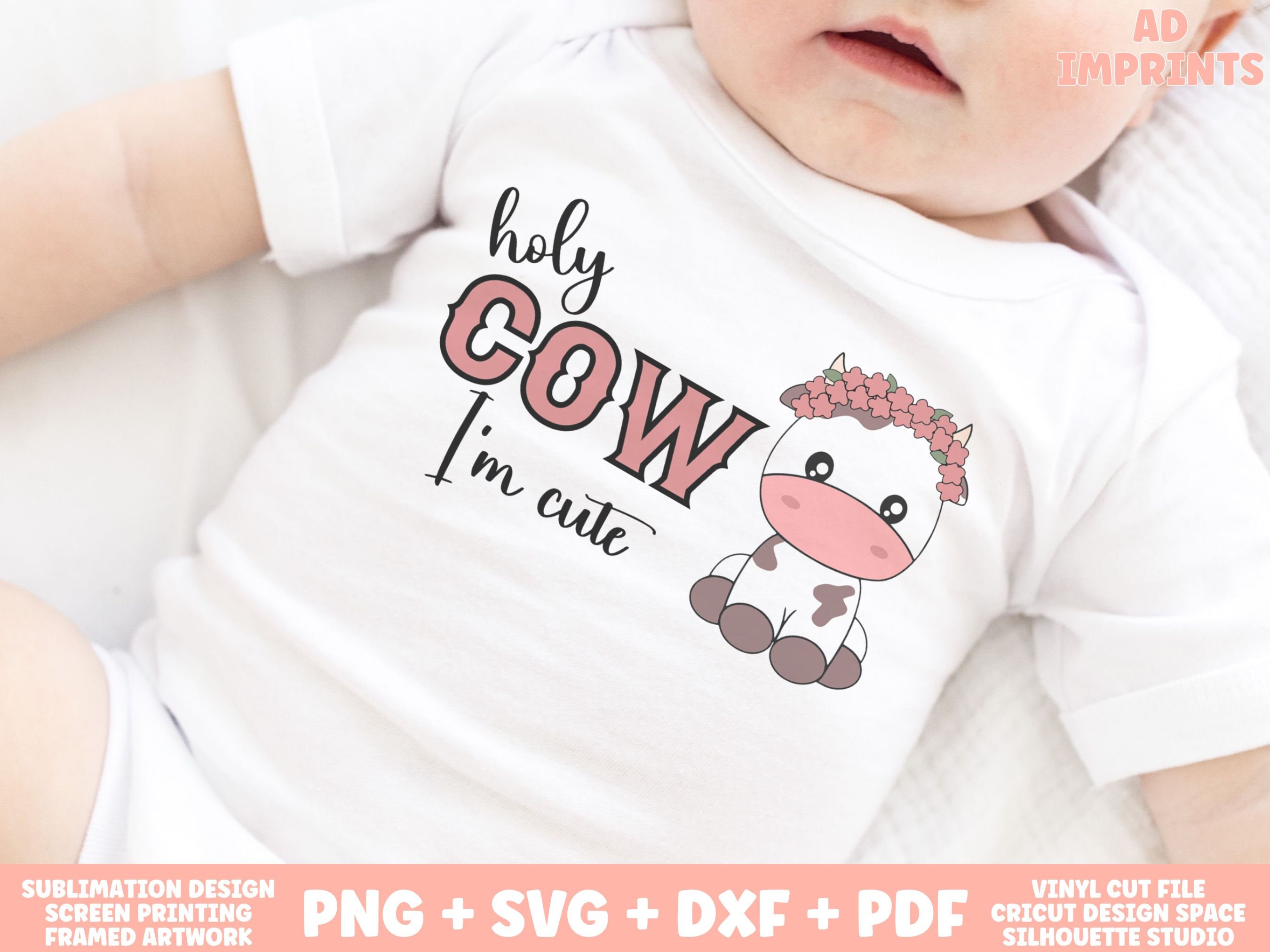 Holy Cow I'm Cute SVG Cute Baby Cow Quote PNG Cow Baby SVG Design Cow ...
