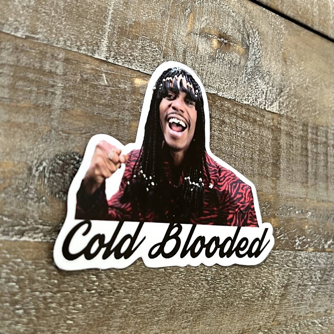 Chapelle | Rick James | Cold Blooded | Vinyl Sticker | Vinyl Decal ...