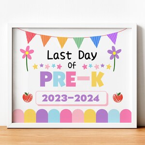 Last Day of School Sign, Printable Last Day of Pre-k Signs School ...