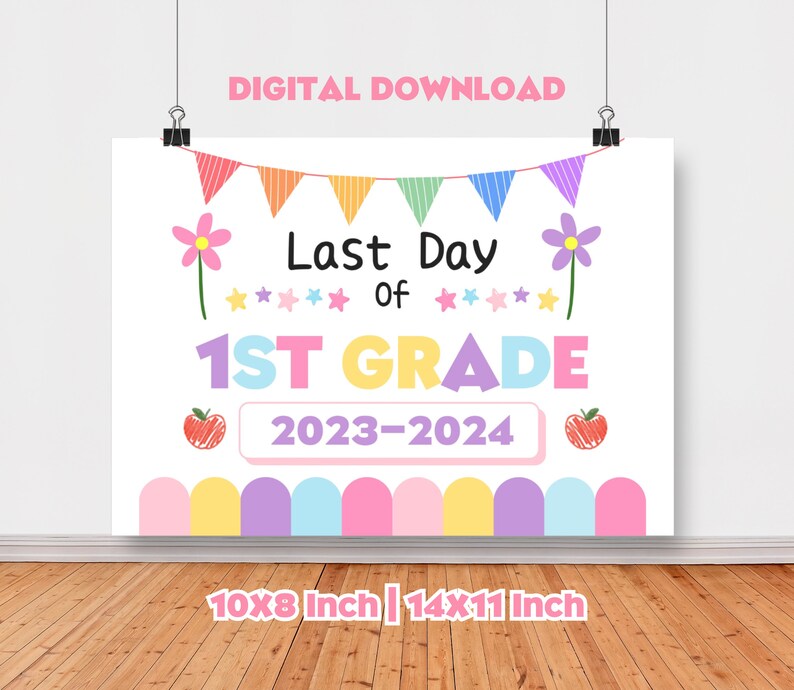 Last Day of School Sign, Printable Last Day of 1st Grade Signs School ...