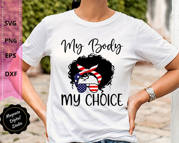 My Body My Choice SVG Pro-choice SVG Reproductive Freedom - Etsy