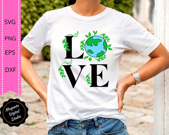 Love Earth Earth Day Svg Eco Friendly SVG Silhouette Cut - Etsy
