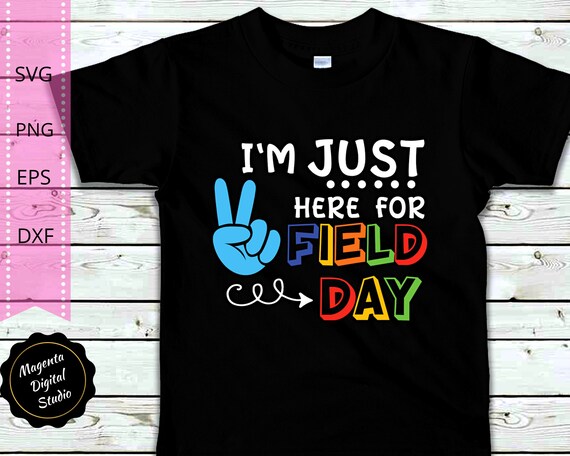 I'm Just Here for Field Day Svg School Game Day SVG - Etsy