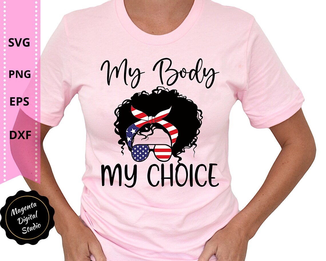 My Body My Choice SVG Pro-choice SVG Reproductive Freedom - Etsy