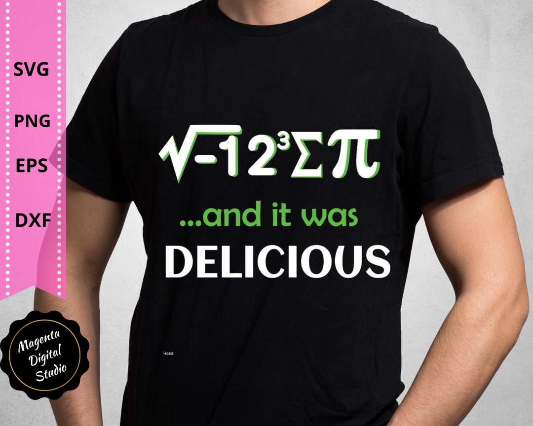Funny I Ate Sum Pi and It Was Delicious Pi Day SVG | SVG Vinyl Cut File ...