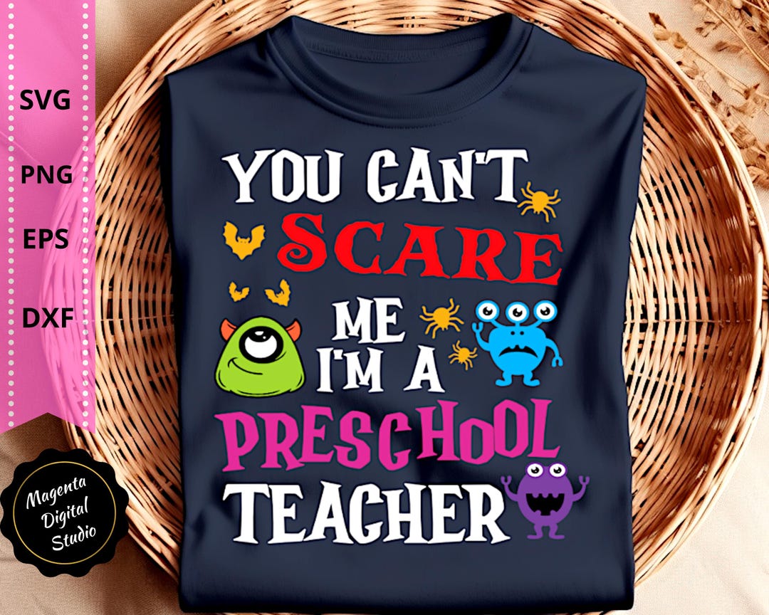 You Can't Scare Me I'm a Preschool Teacher SVG | Funny Halloween SVG ...