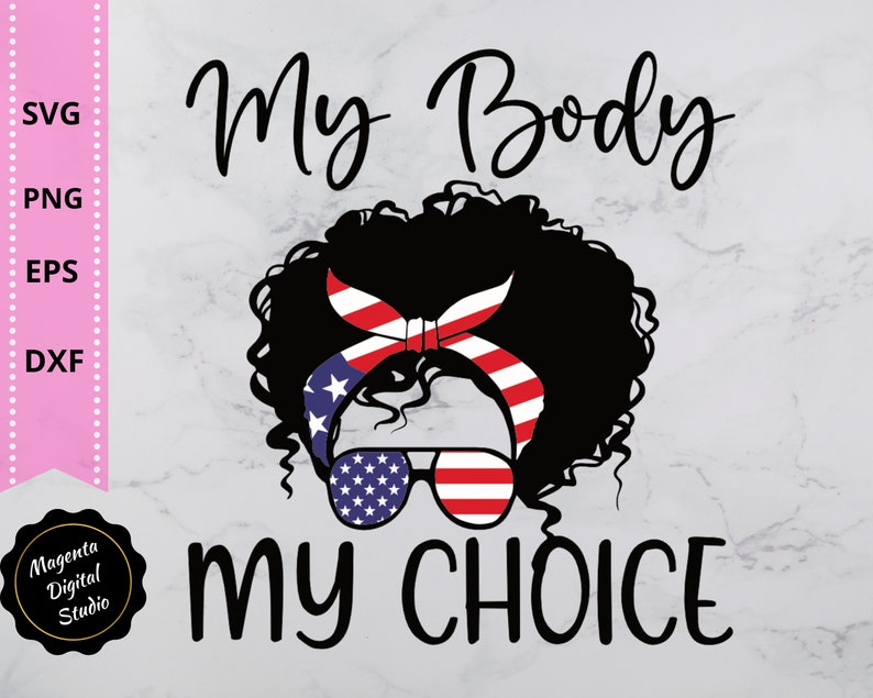 My Body My Choice SVG Pro-choice SVG Reproductive Freedom - Etsy