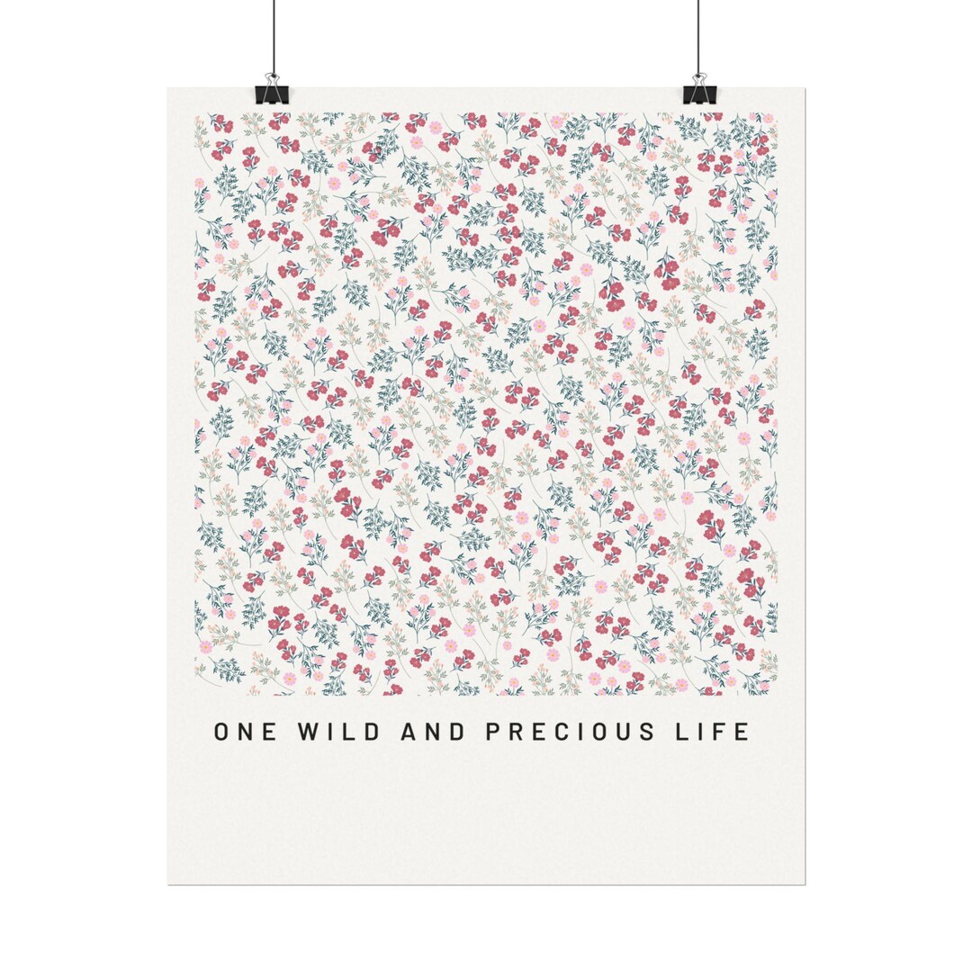 FLORAL PINK Poster, Boho Home Decor, One Wild and Precious Life, Flower ...