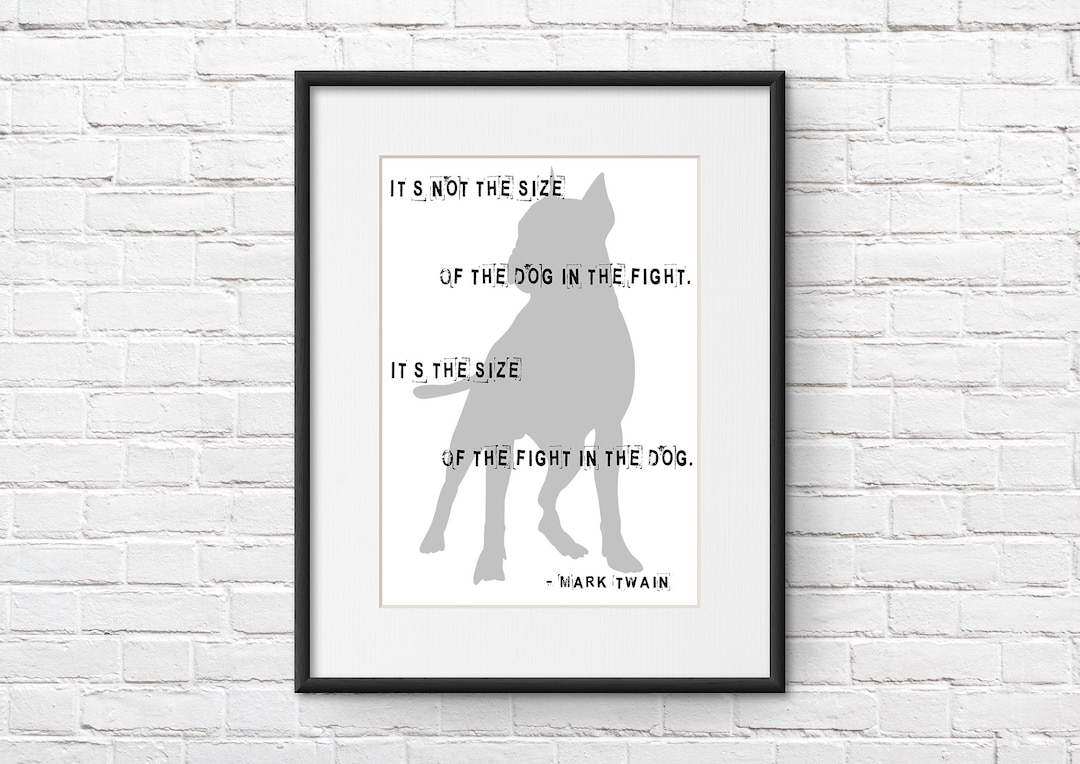 Mark Twain Fight in the Dog Motivational Quote - Etsy