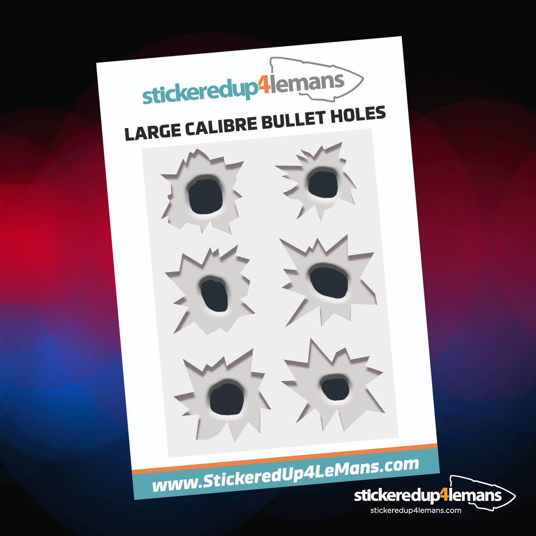 6 Large Calibre Bullet Hole Stickers Le Mans 24h Car Sticker Decal - Etsy