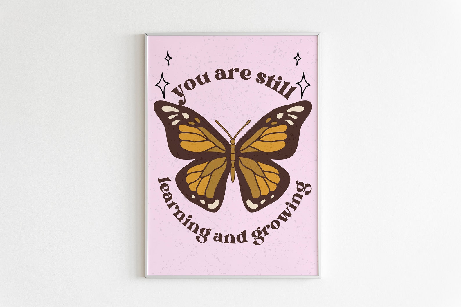 Butterfly Print, Still Growing, Positive Affirmation Wall Art, Pink ...