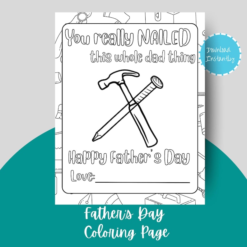 Father's Day Coloring Page: "you Nailed This Dad Thing" Coloring Page ...