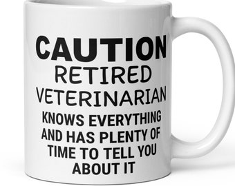 Veterinarian Mug Retired Veterinarian Like a Regular Only Happier Funny ...