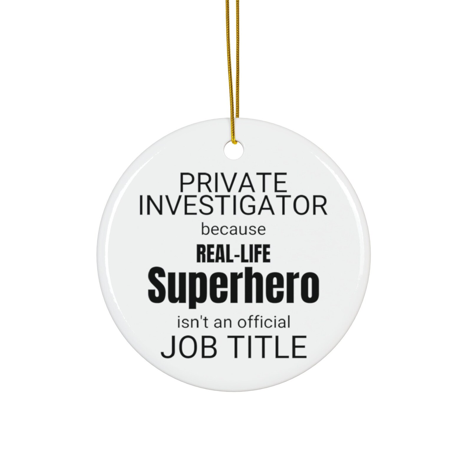 Private Investigator Real-life Superhero Ceramic Ornament, Funny ...