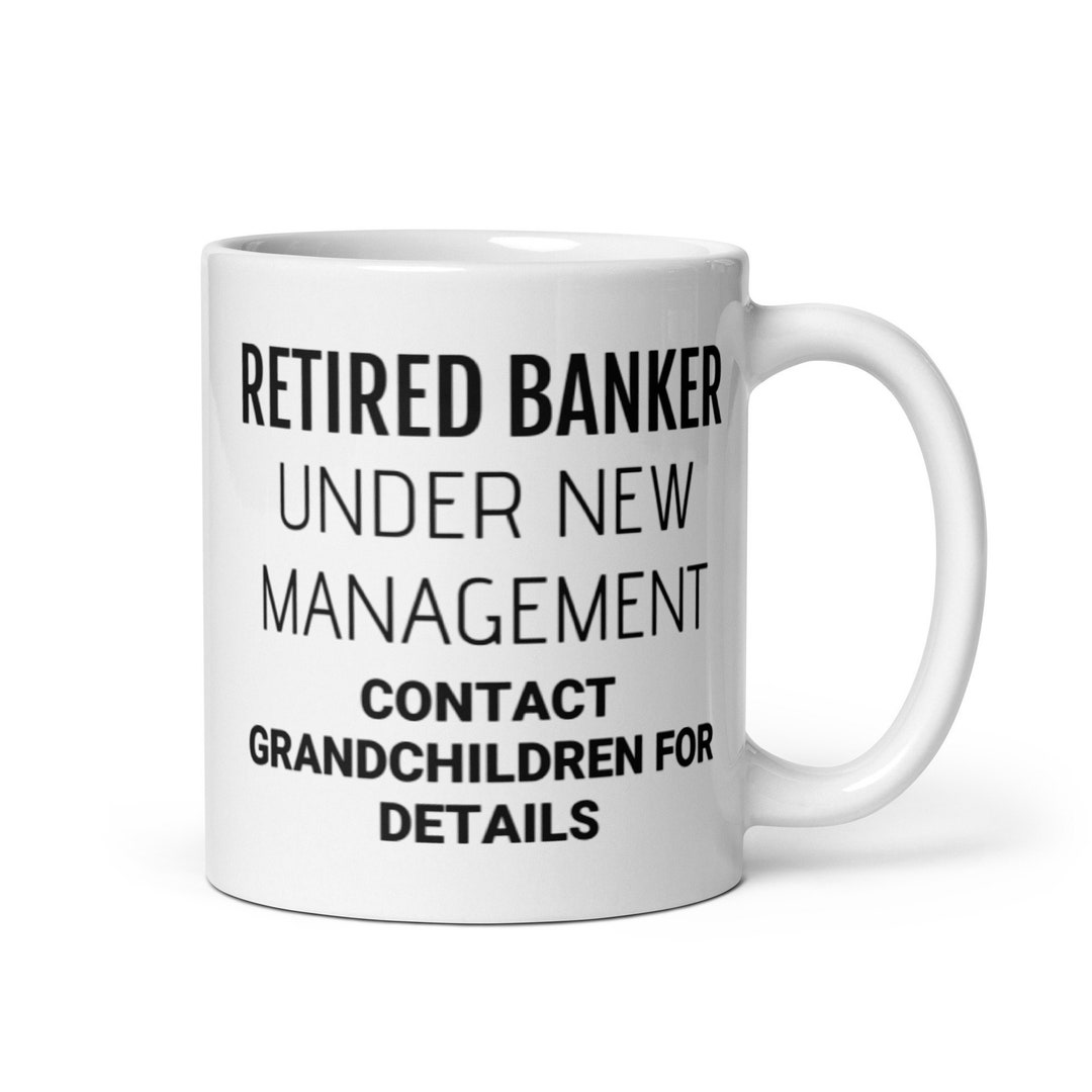 Banker Retirement Gift, Retired Banker Coffee Mug Gift, Banker Retiring ...