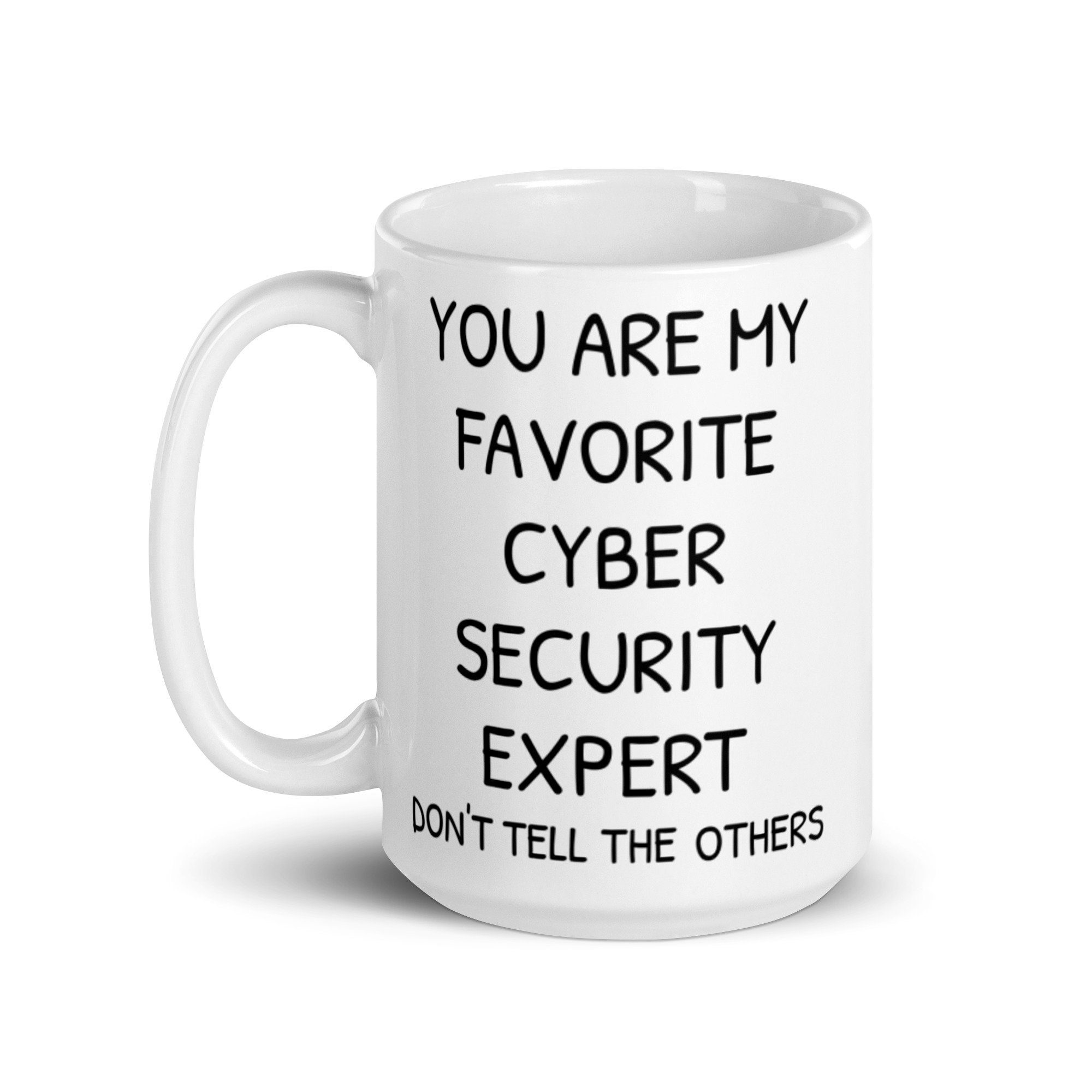 You Are My Favorite Cyber Security Expert Coffee Mug, Funny Cyber ...