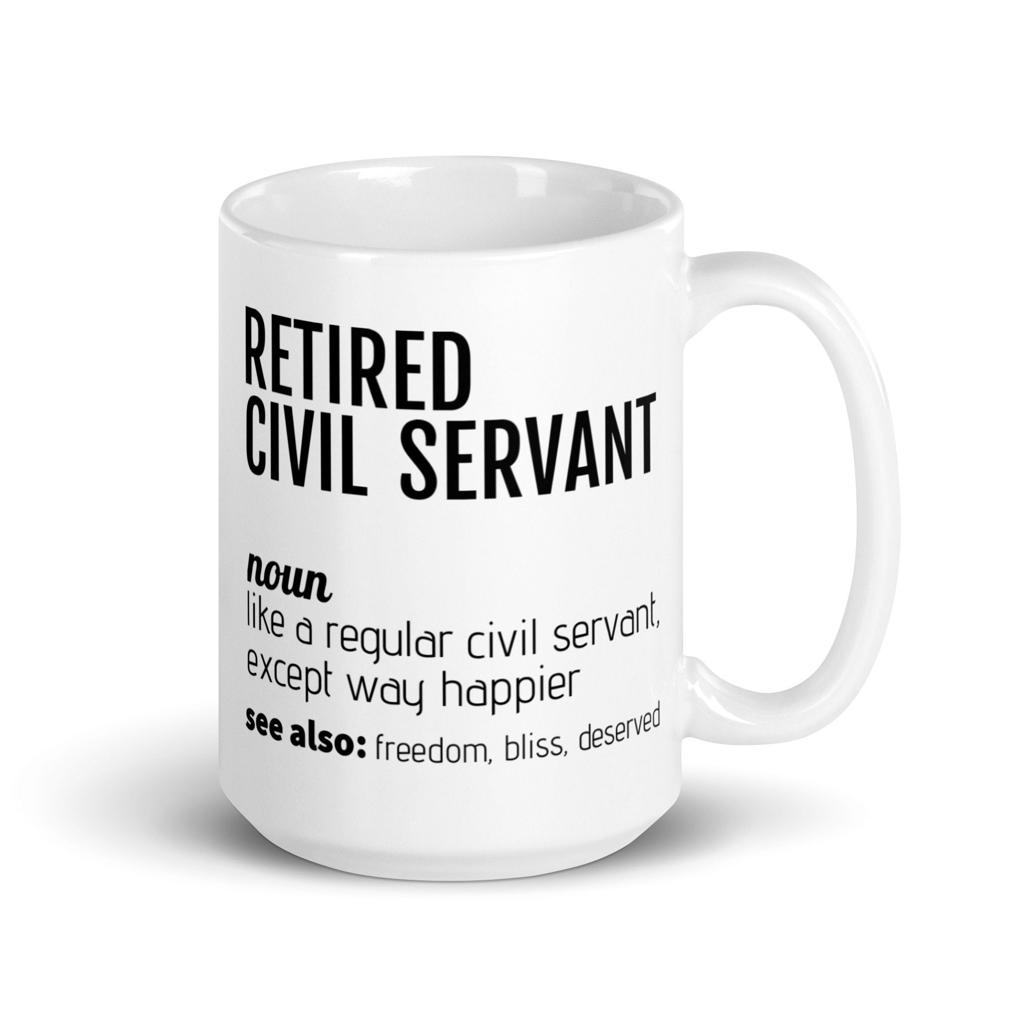 Retired Civil Servant Definition Coffee Mug, Funny Civil Servant Gift ...