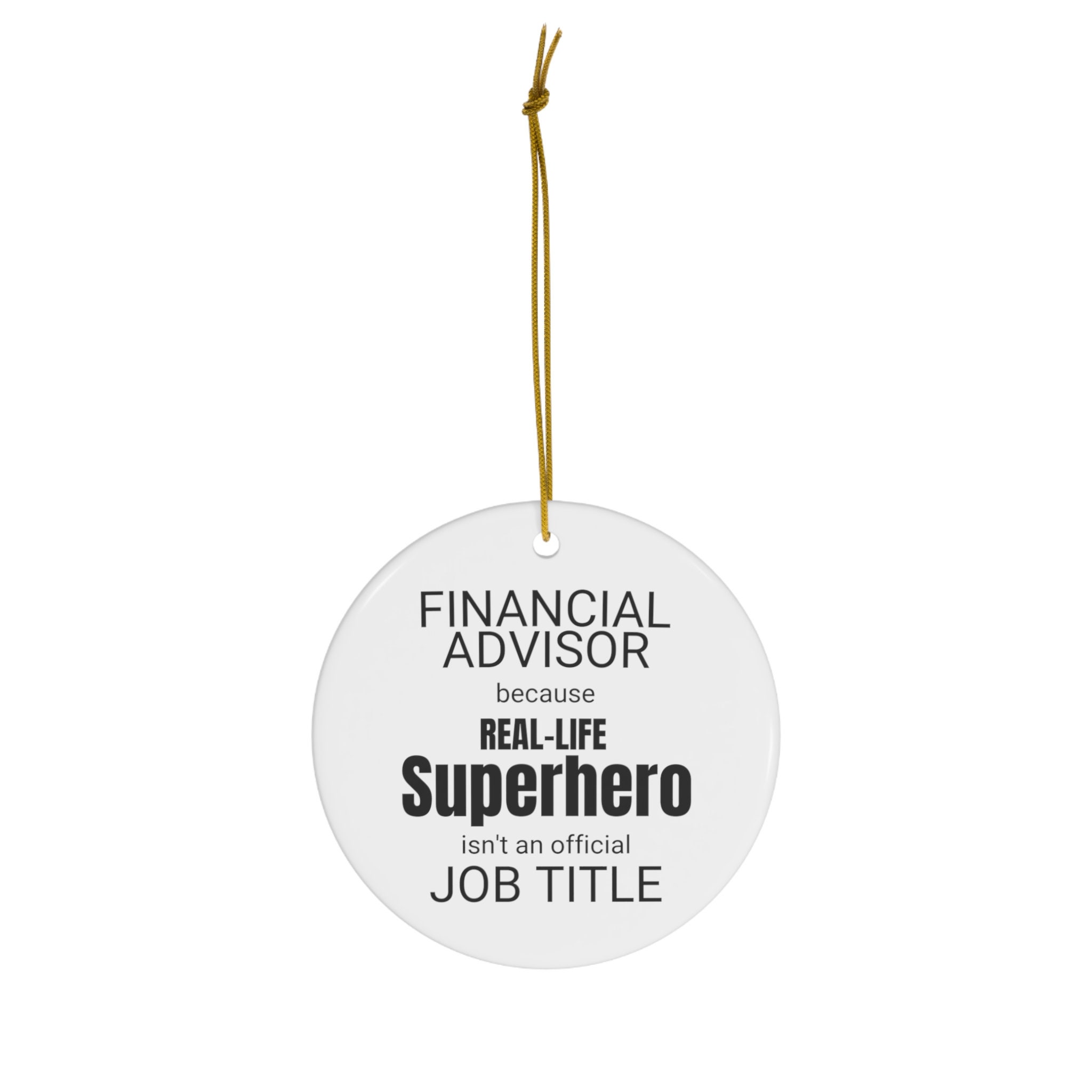 Financial Advisor Real-life Superhero Ceramic Ornament, Financial ...
