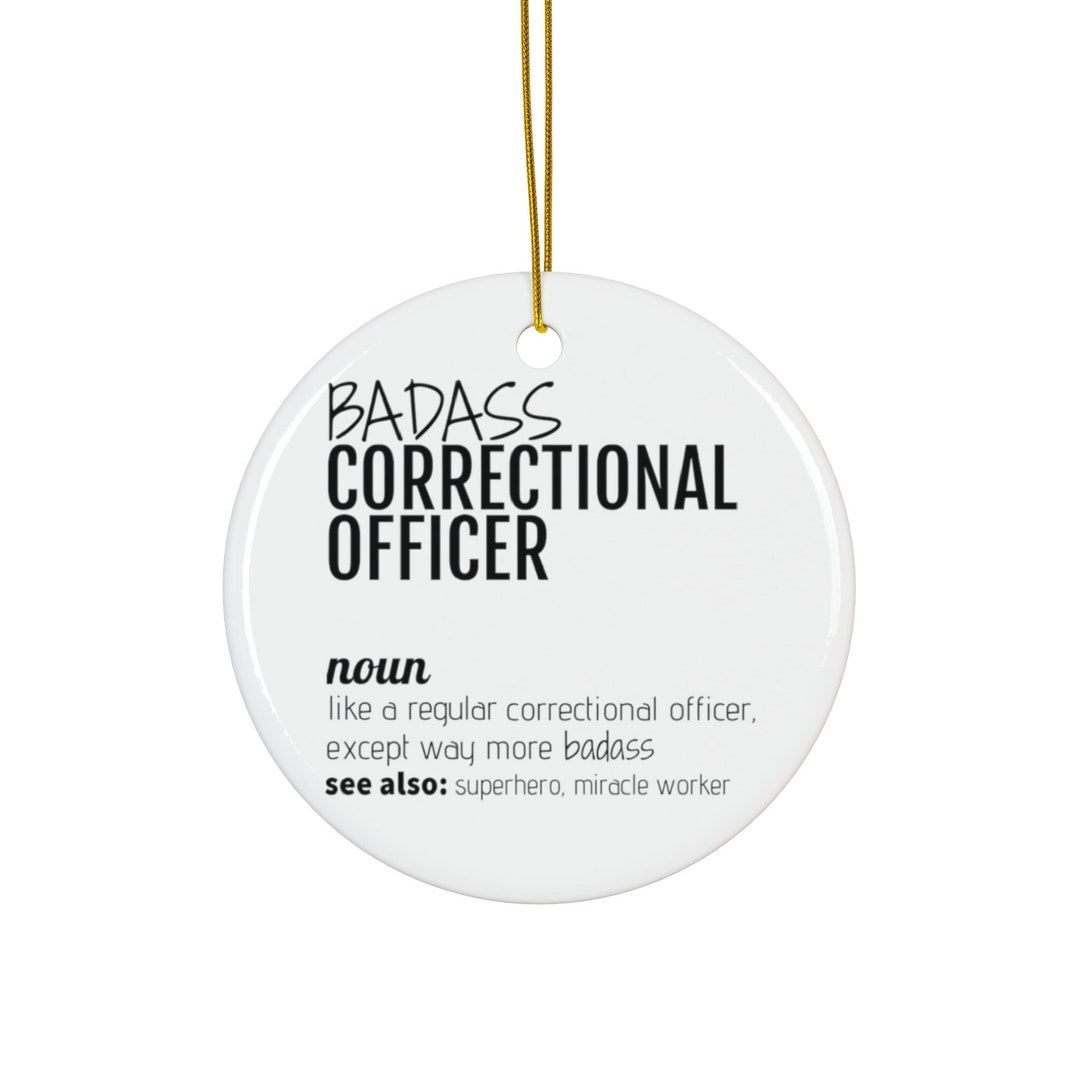 Badass Correctional Officer Definition Ceramic Ornament, Funny ...