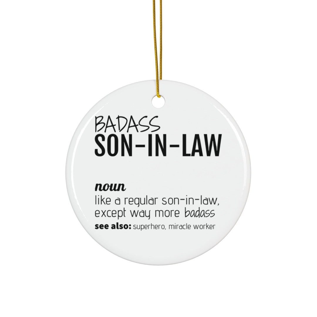 Badass Son-in-law Definition Ceramic Ornament, Funny New Son in Law ...