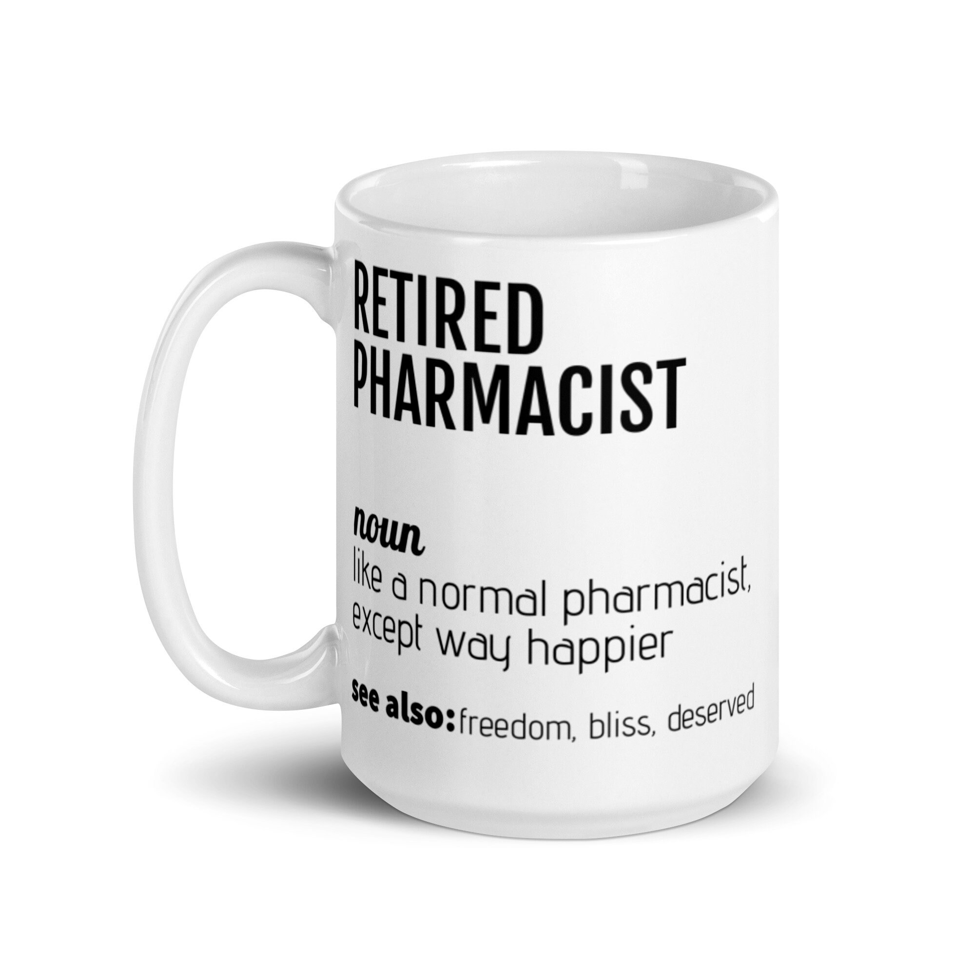 Pharmacist Retirement Gift, Retired Pharmacist Mug, Pharmacist Retiring ...