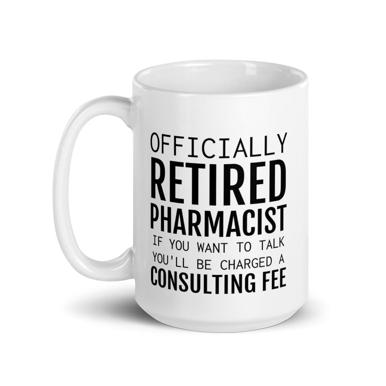 Pharmacist Retirement Gift, Retired Pharmacist Coffee Mug, Pharmacist ...