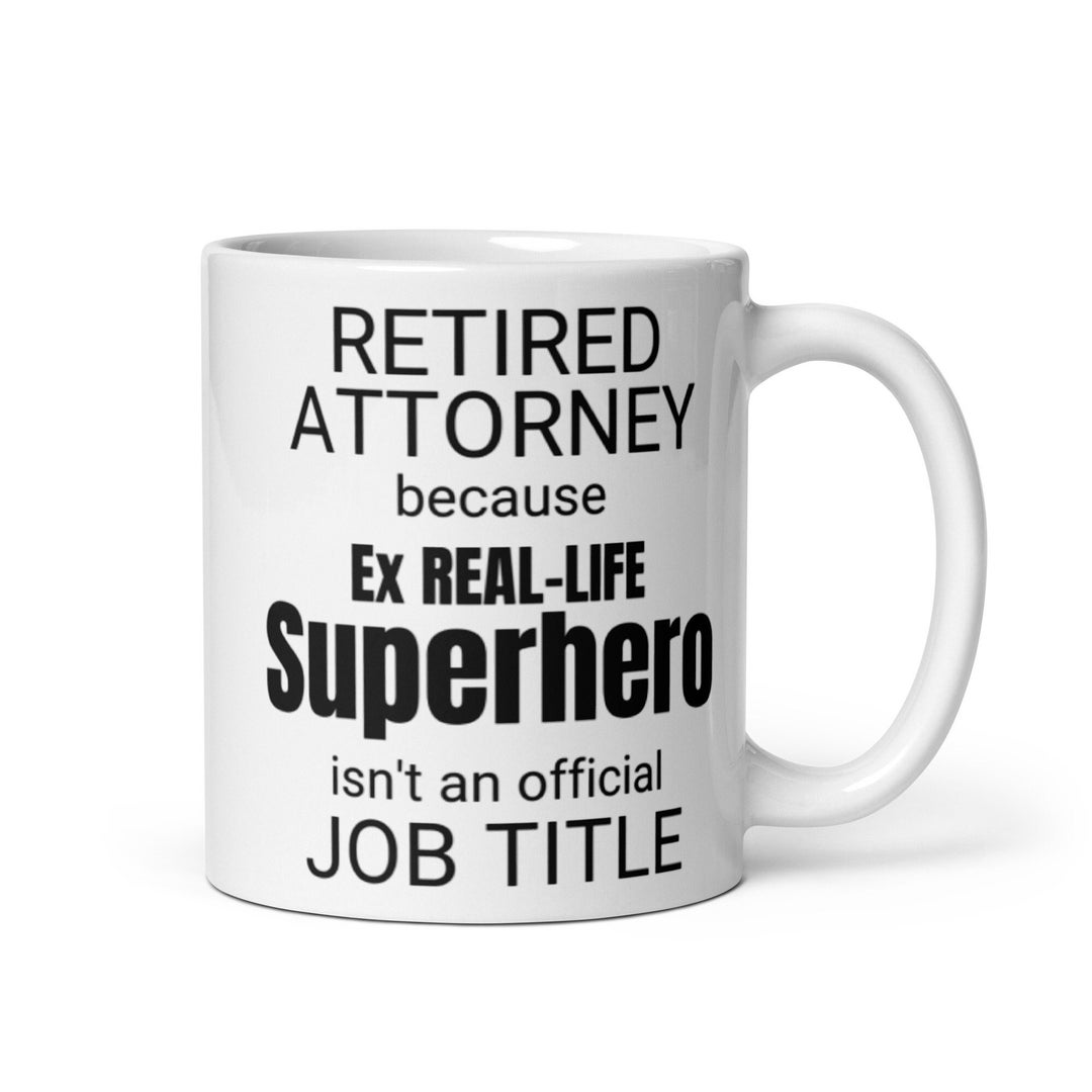 Retired Attorney Ex Real-life Superhero Coffee Mug, Funny Attorney Gift ...