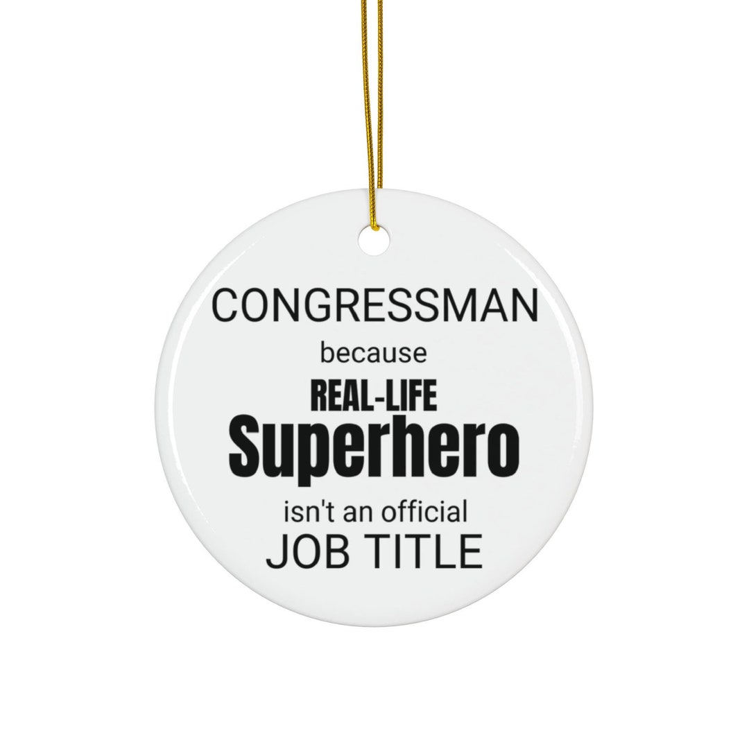 Congressman Real-life Superhero Ceramic Ornament, Funny Congressman ...
