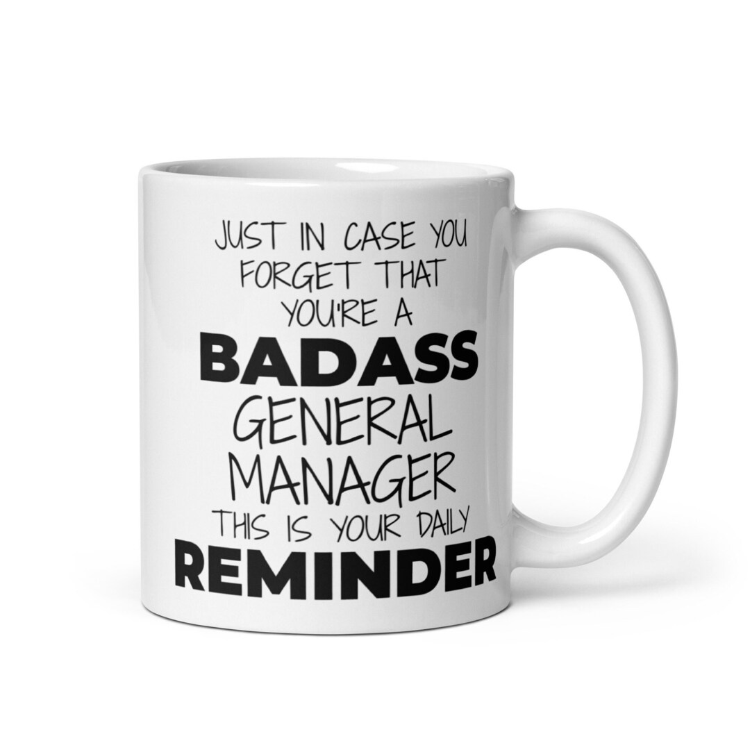 Funny General Manager Gift, Daily Reminder You're A Badass General ...
