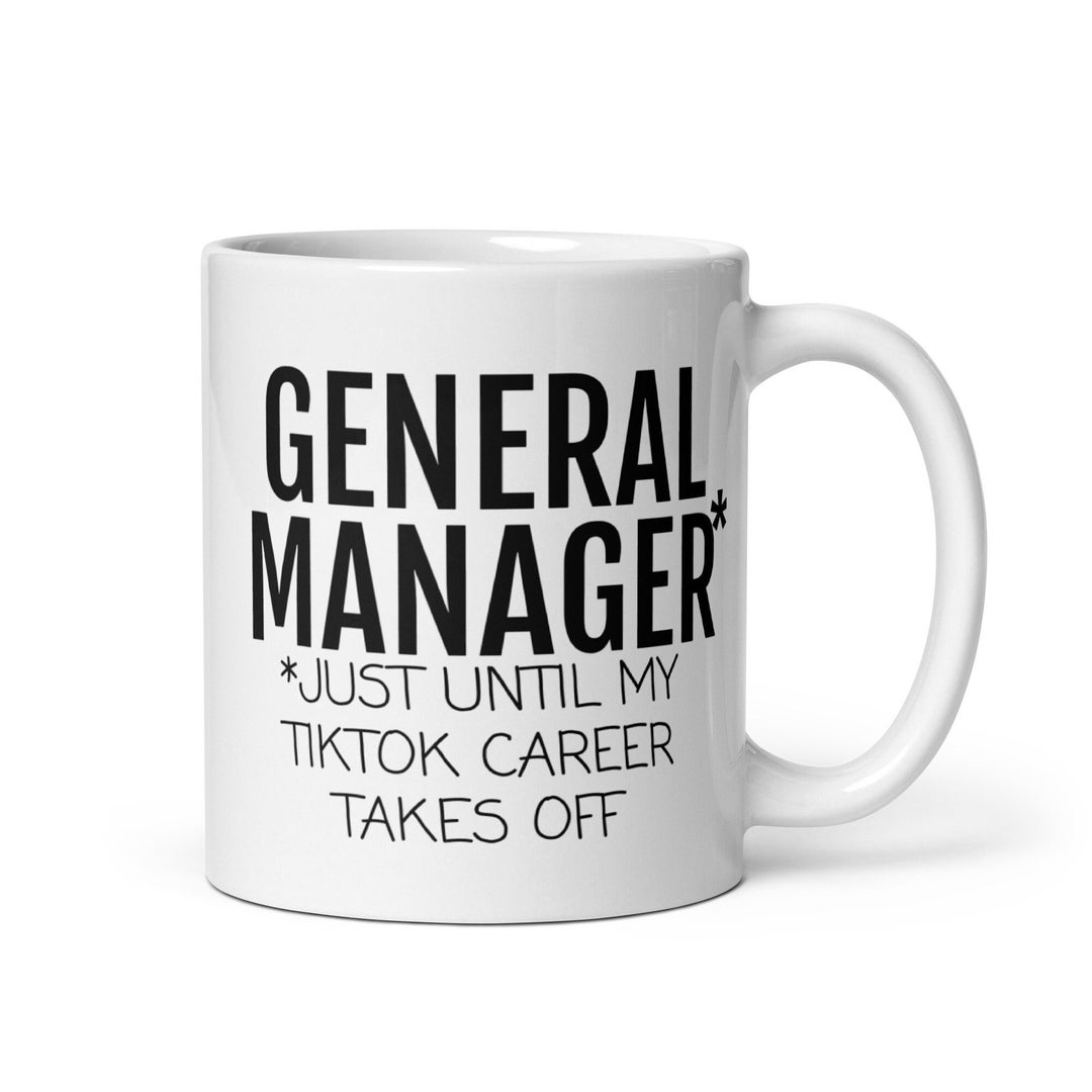 Funny General Manager Gift, General Manager Tiktok Career Coffee Mug ...