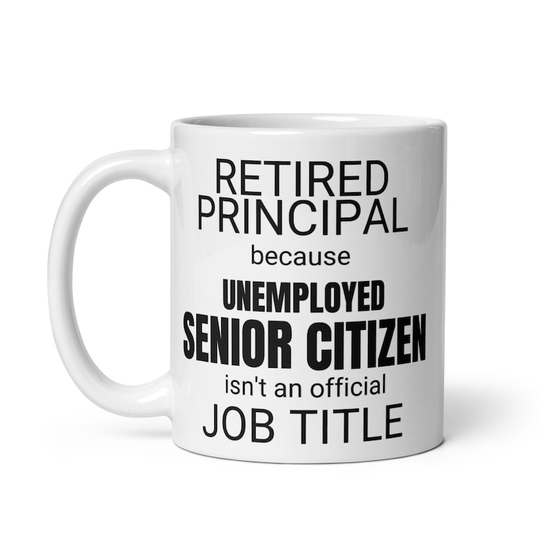 School Principal Retirement Gift, Unemployed Senior Citizen, Retired ...