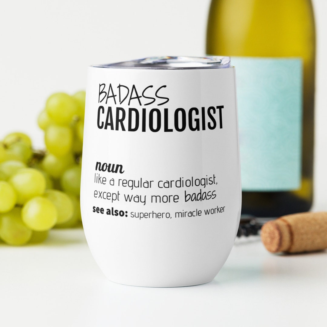 Badass Cardiologist Definition Wine Tumbler, Cardiologist Graduation ...