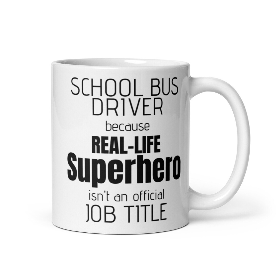 School Bus Driver Real-life Superhero Coffee Mug, Funny School Bus ...