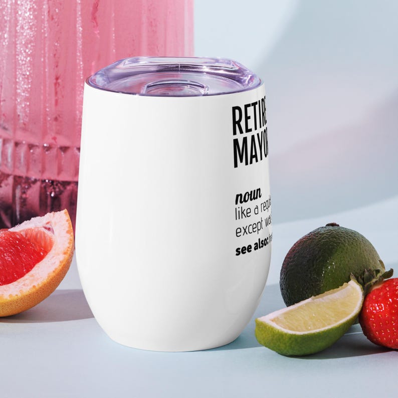 Retired Mayor Definition Wine Tumbler, Mayor Retirement Thank You ...