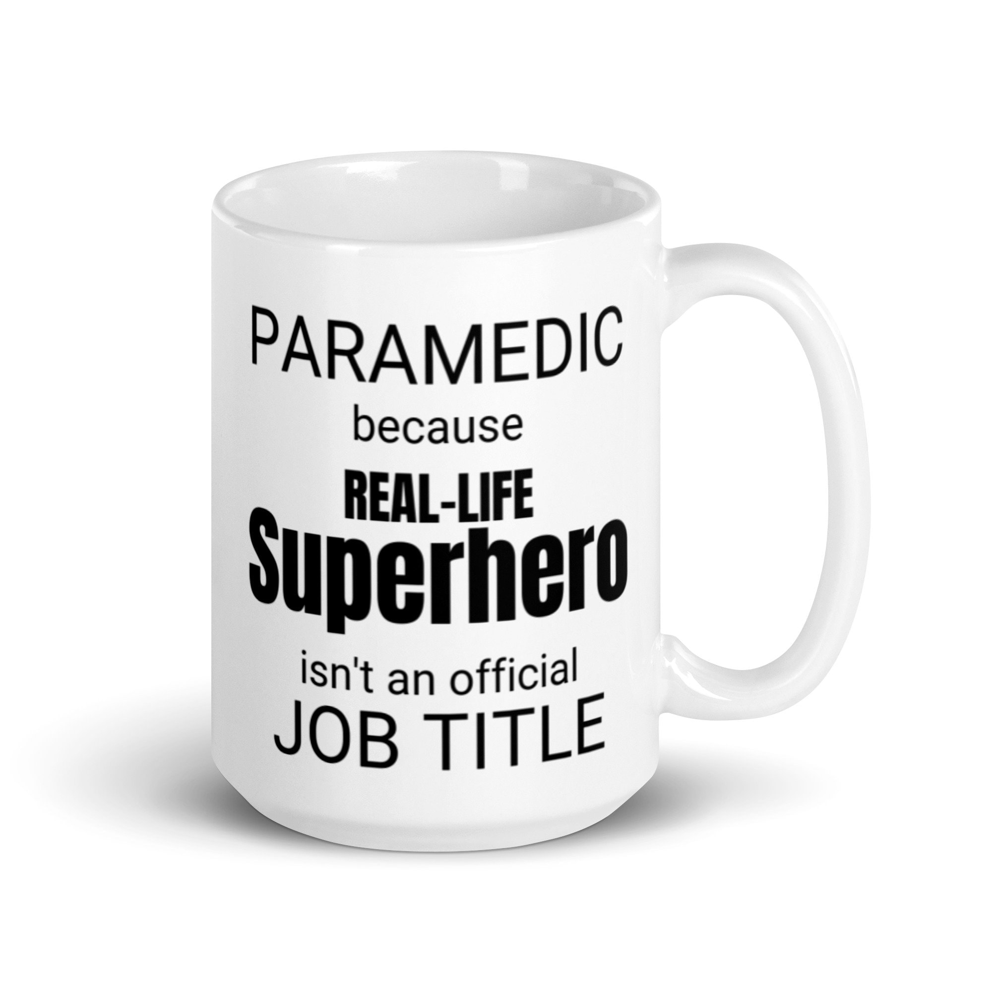 Paramedic Real-life Superhero Coffee Mug, Funny Paramedic Gift ...