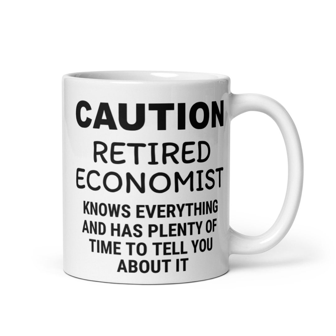 Caution Retired Economist Coffee Mug, Funny Economist Gift, Economist ...