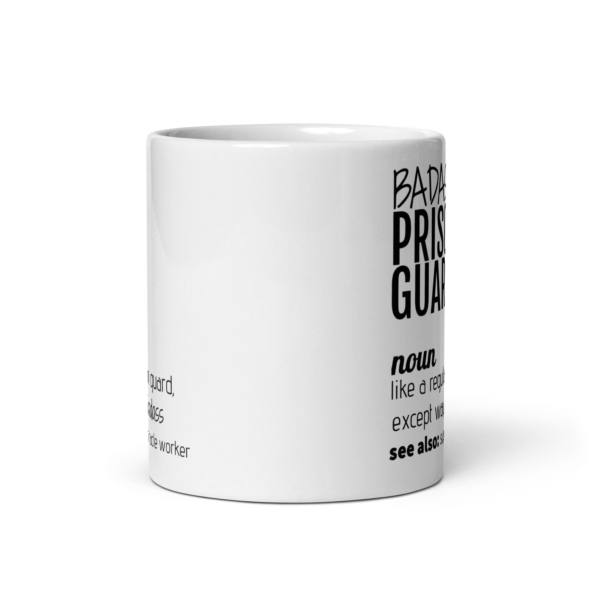 Funny Prison Guard Gift, Badass Prison Guard Coffee Mug, Prison Guard ...