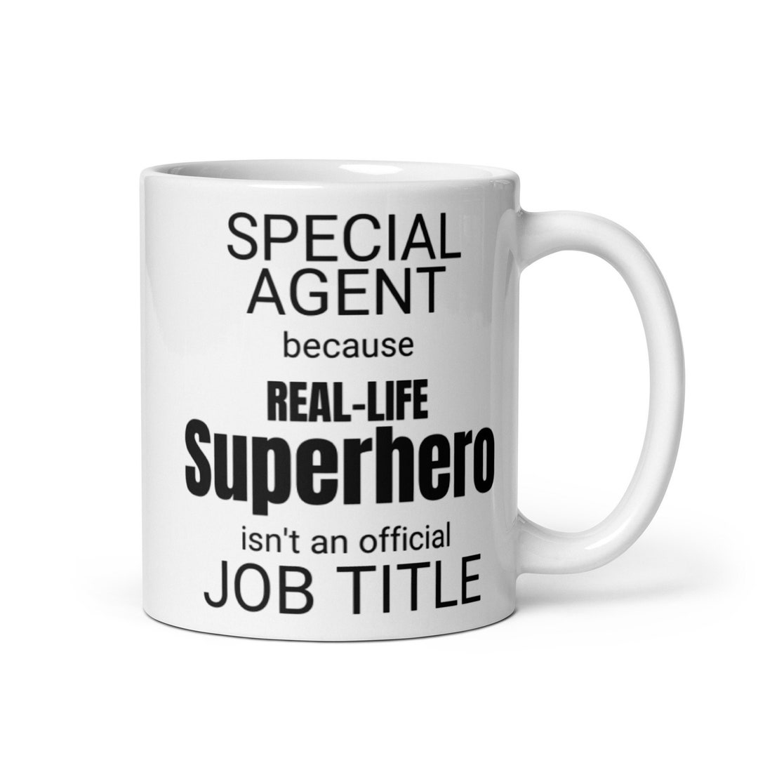 Special Agent Real-life Superhero Coffee Mug, Funny Special Agent Gift ...