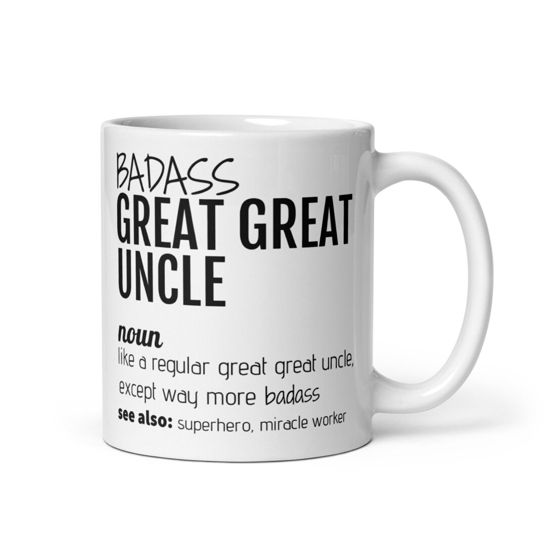 Gift for Great Uncle, Badass Great Uncle Definition Coffee Mug, Funny ...