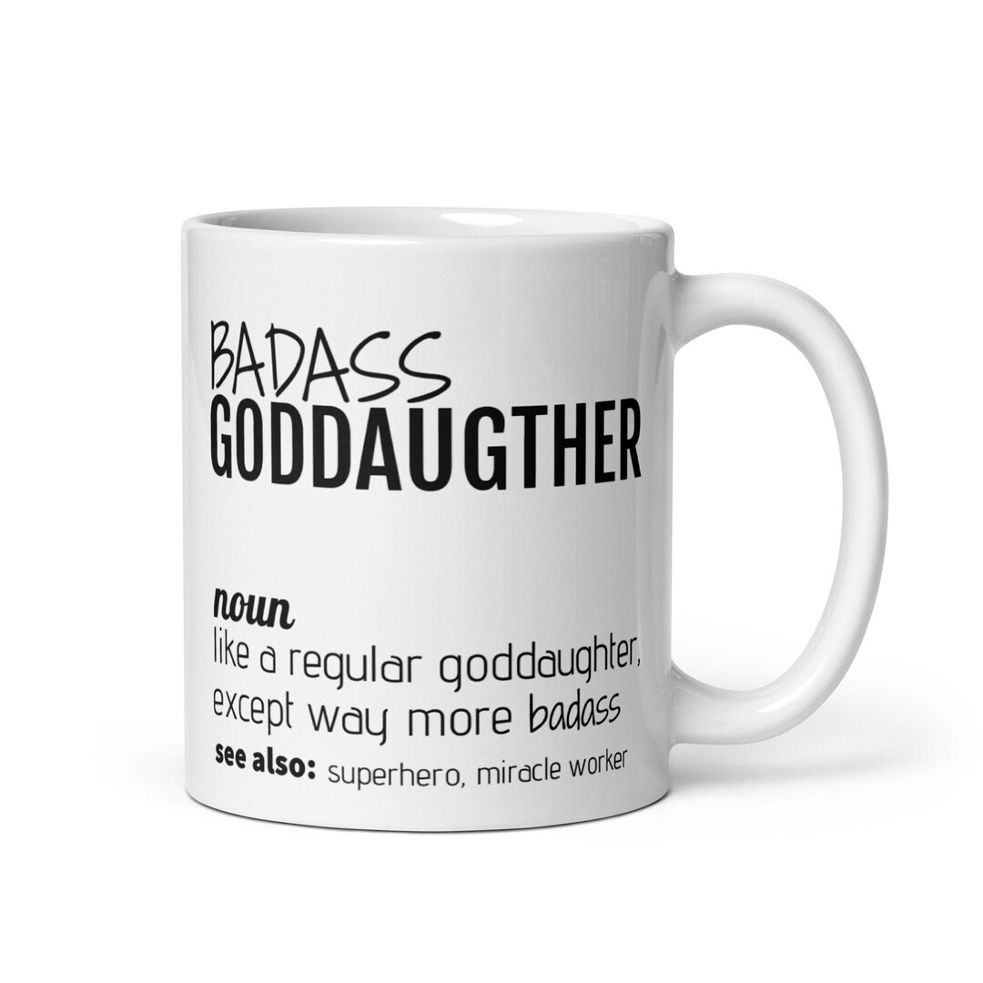 Badass Goddaughter Definition Coffee Mug, Funny Goddaughter Thank You ...