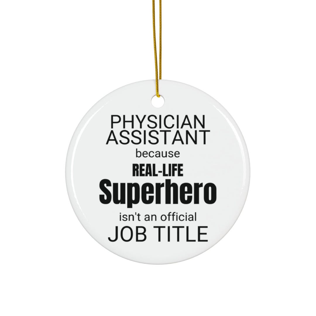 Physician Assistant Real-life Superhero Ceramic Ornament, New Funny ...