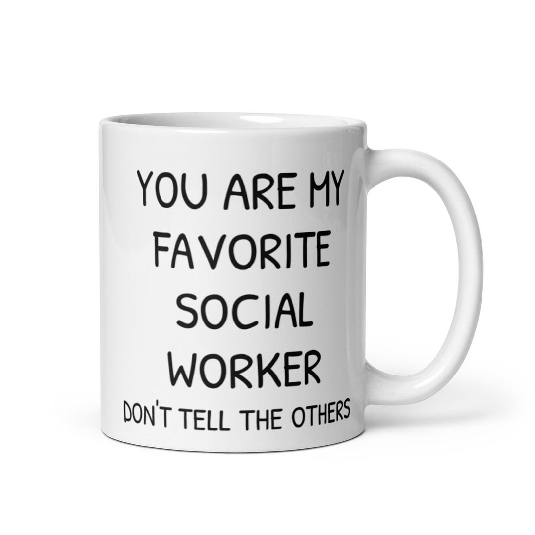 You Are My Favorite Social Worker Coffee Mug, Funny Social Worker Gift ...