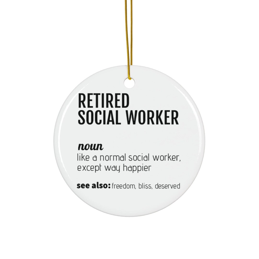 Retired Social Worker Definition Ceramic Ornament, Social Worker ...