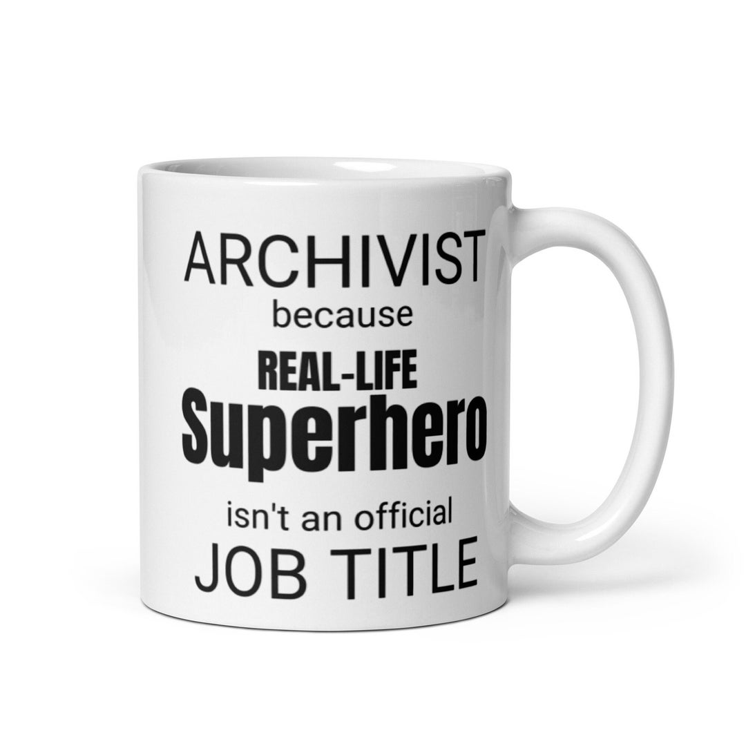 Archivist Real-life Superhero Coffee Mug, Funny Archivist Gift, New ...