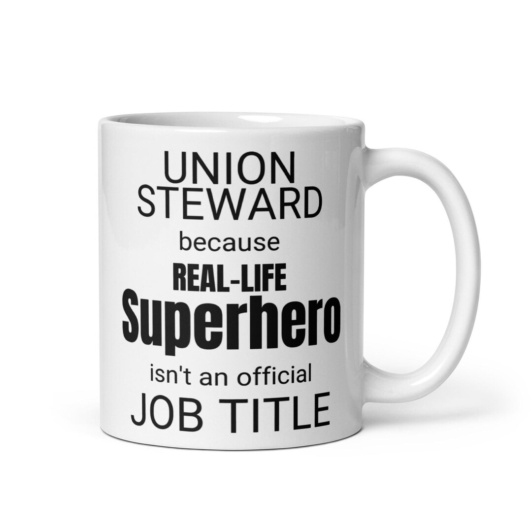 Union Steward Real-life Superhero Coffee Mug, Funny Union Steward Rep ...