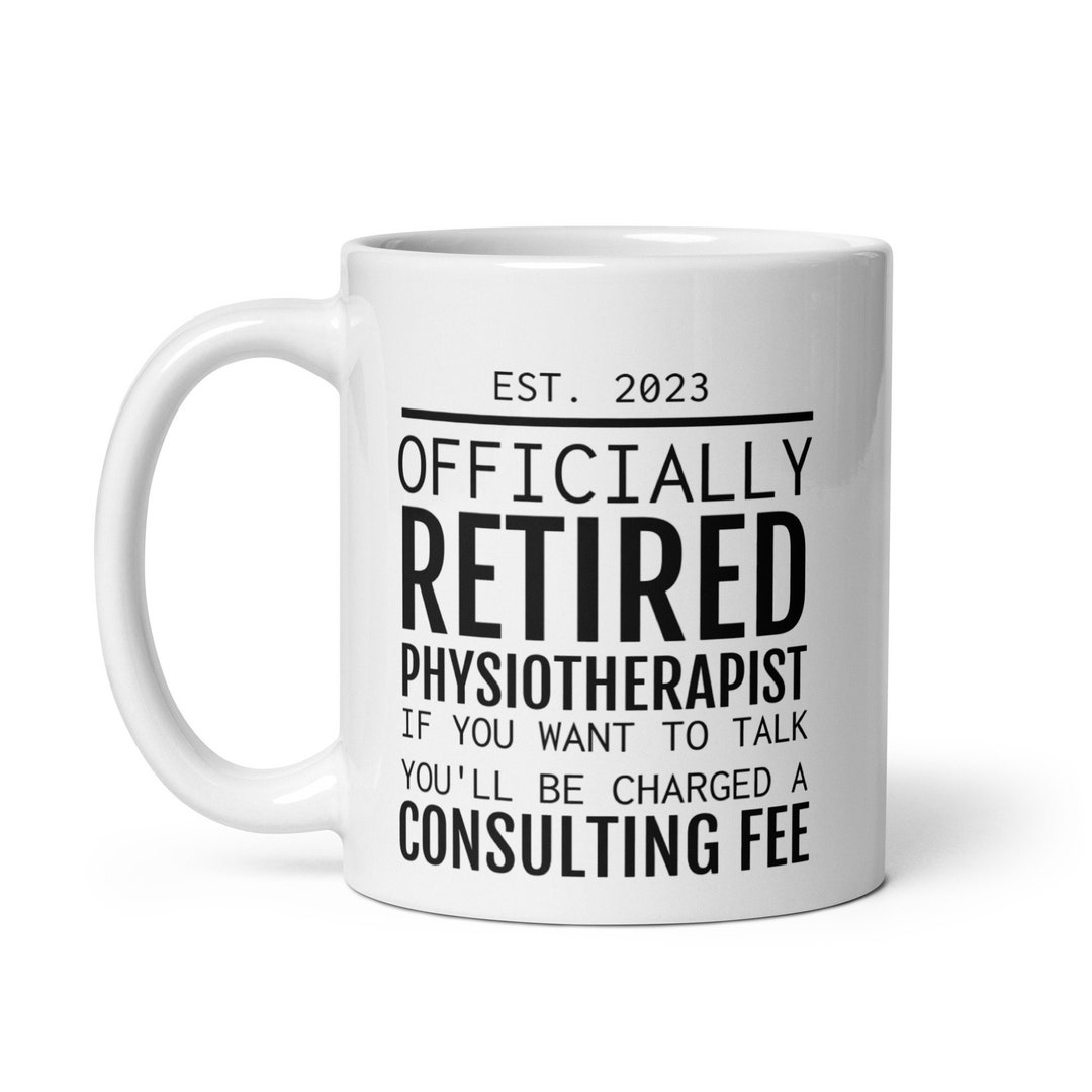 Physiotherapist Retirement Gift, Retired Physiotherapist Coffee Mug ...