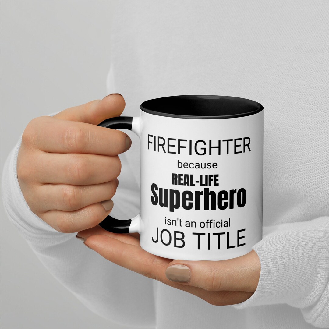 Firefighter Real-life Superhero Coffee Mug, Funny Firefighter Gift, New ...